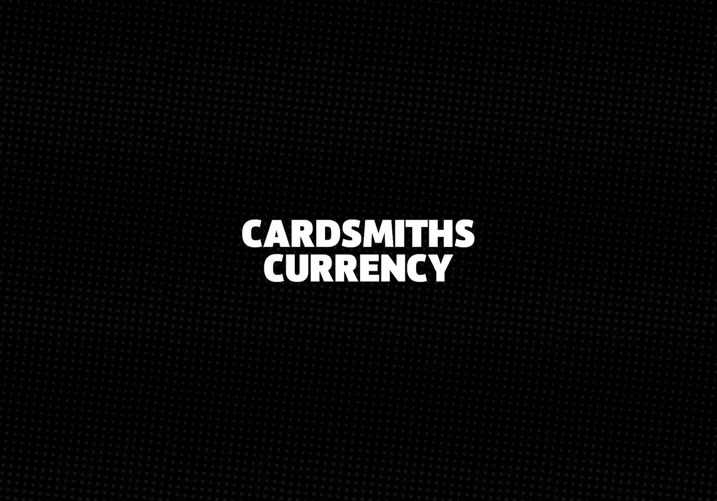 Shop CardSmiths Currency Trading & Collectible Cards